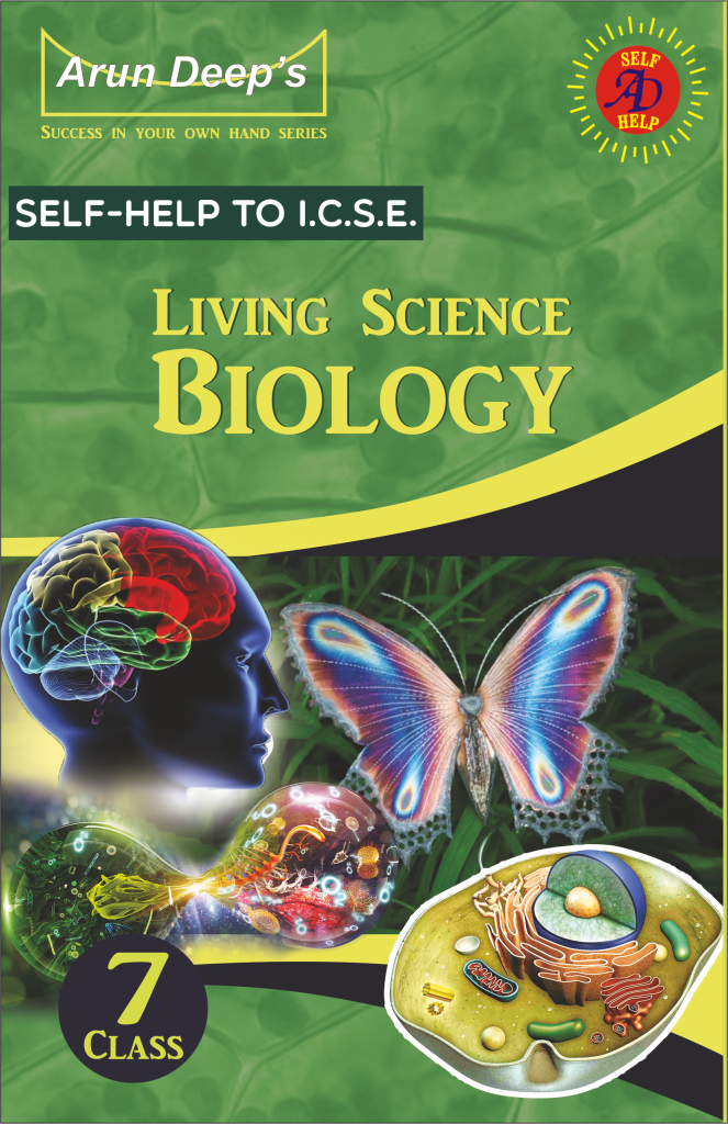 Arun Deep’s Self-Help to I.C.S.E. Living Science Biology 7 : 2023-24 ...