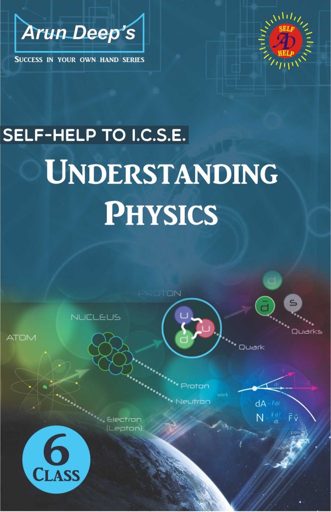 Arun Deep's Self-Help to I.C.S.E Understanding Physics 6 : 2025-26 ...