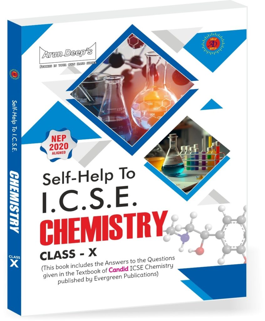 Arun Deep's Self-Help to I.C.S.E. A Textbook of Candid Chemistry 10 (Solutions of Evergreen Pub ...