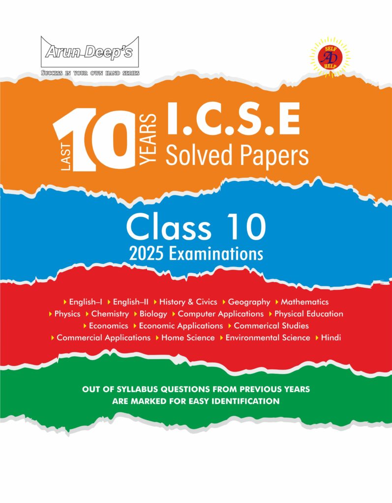 Arun Deep’s 10 Years Solved Papers For ICSE Class 10 Exam 2025 ...