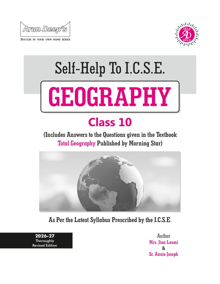 Arun Deep’s Self-Help To ICSE Geography Class 10 (2026–27 Revised ...