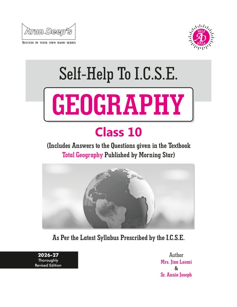 Arun Deep’s Self-Help To ICSE Geography Class 10 (2026–27 Revised ...